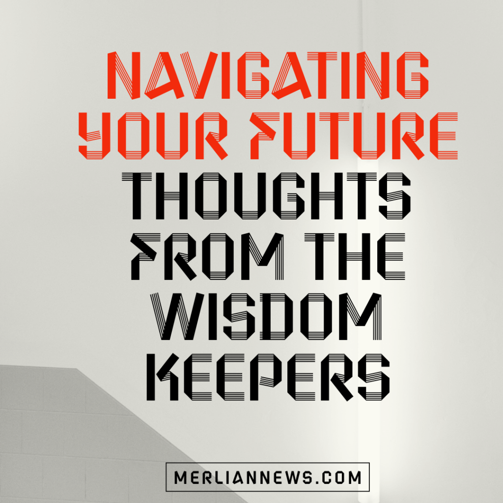Navigating Your Future - Thoughts From the Wisdom Keepers by George ...