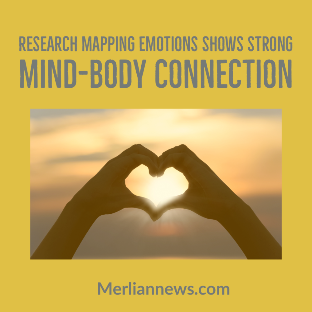 Research Mapping Emotions Shows Strong Mind-Body Connection - Merlian News